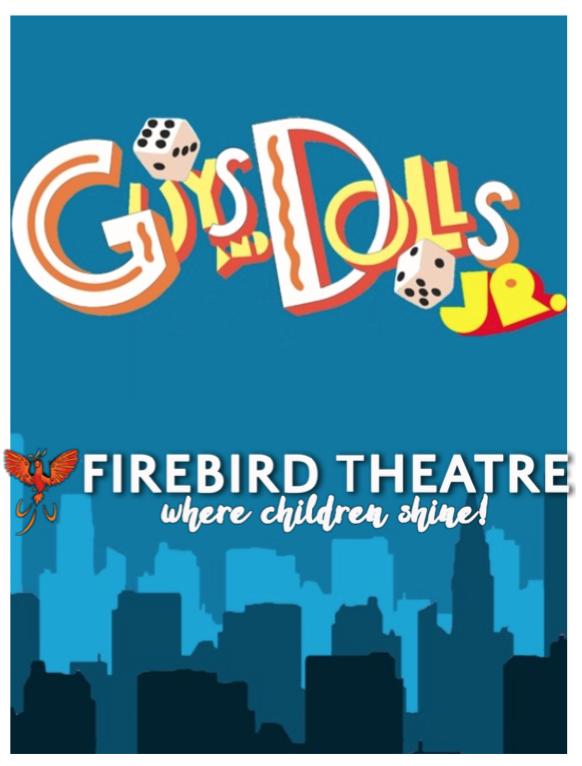 Firebird Theatre Presents: Guys and Dolls JR!