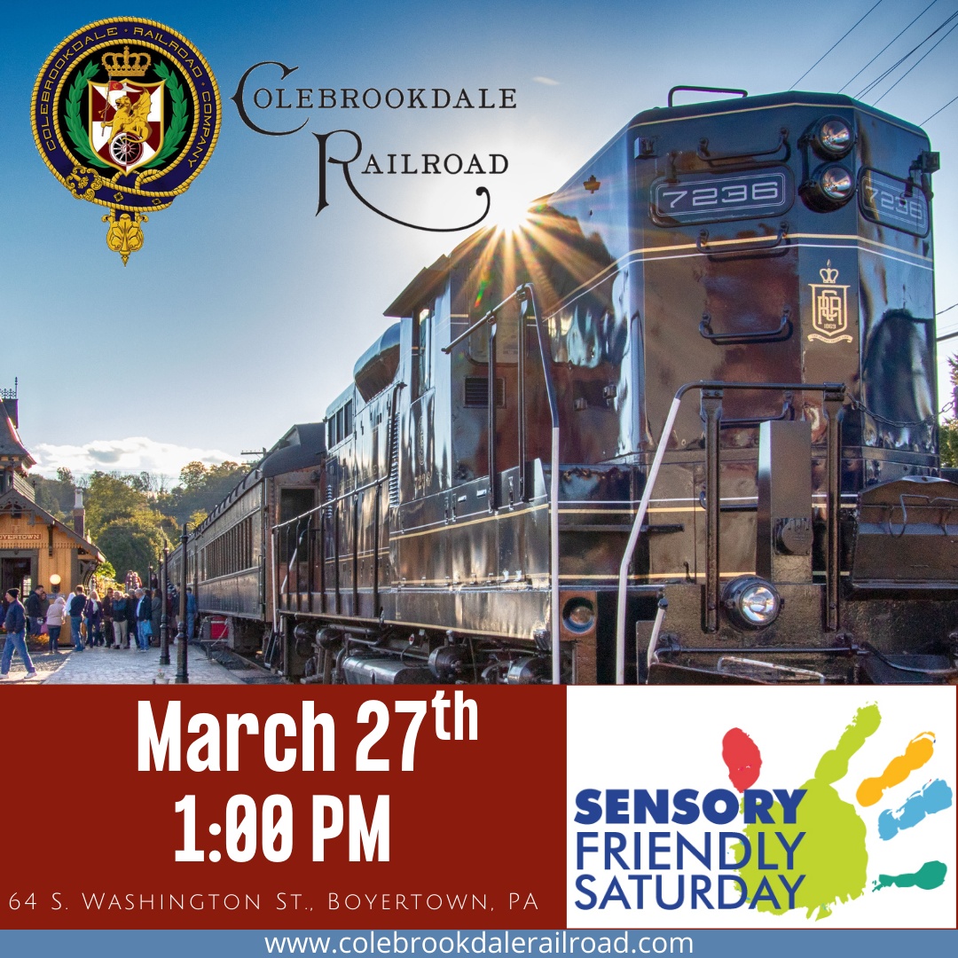 SENSORY FRIENDLY SATURDAY on the Colebrookdale Railroad Designated ...